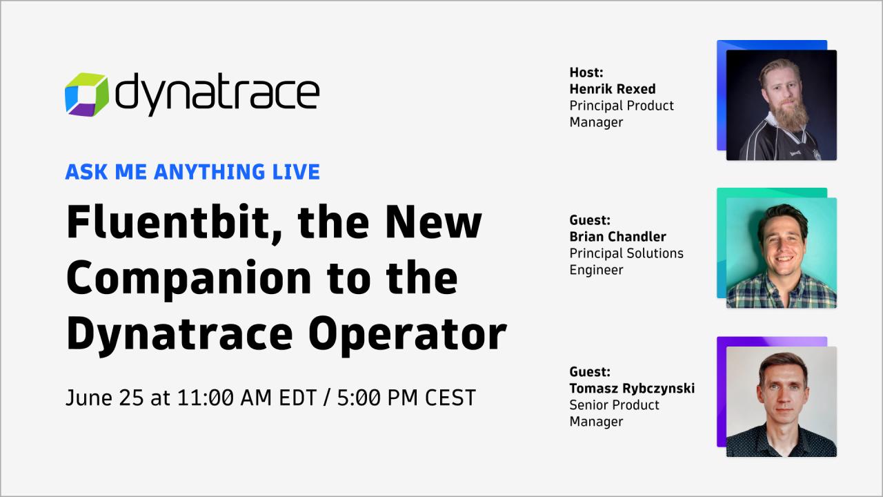 Fluentbit, the New Companion to the Dynatrace Operator - Dynatrace ...