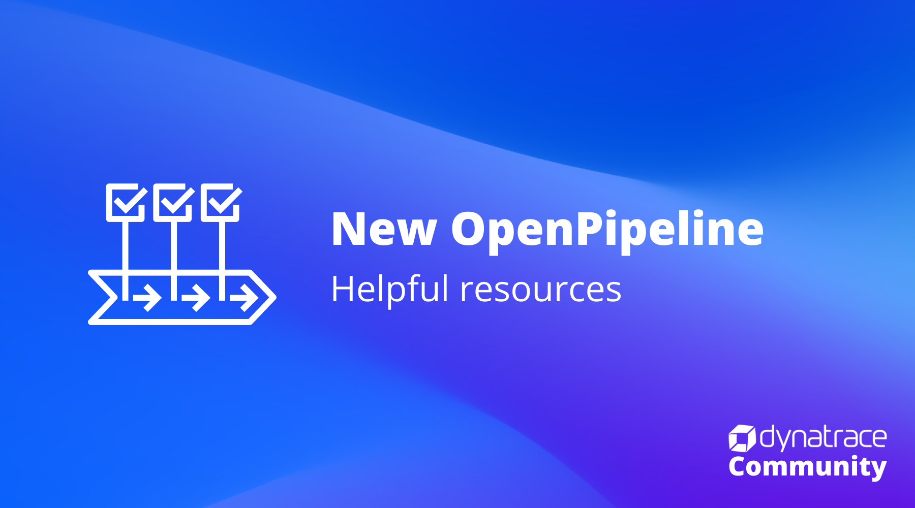 📚‌ Introducing The New Openpipeline Dynatrace Community
